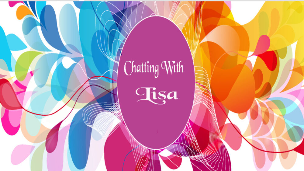 Chatting With Lisa – Where you can find a safe space to chat with a ...